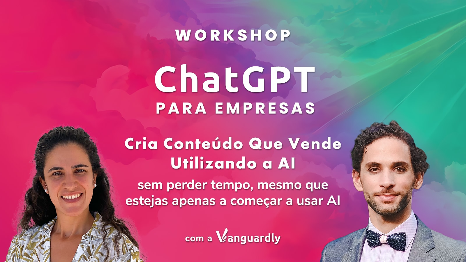 Workshop - ChatGPT para Empresas: Cria Conteúdo Que Vende